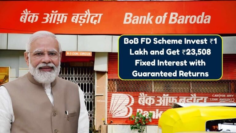 BoB FD Scheme Invest ₹1 Lakh and Get ₹23,508 Fixed Interest with ...